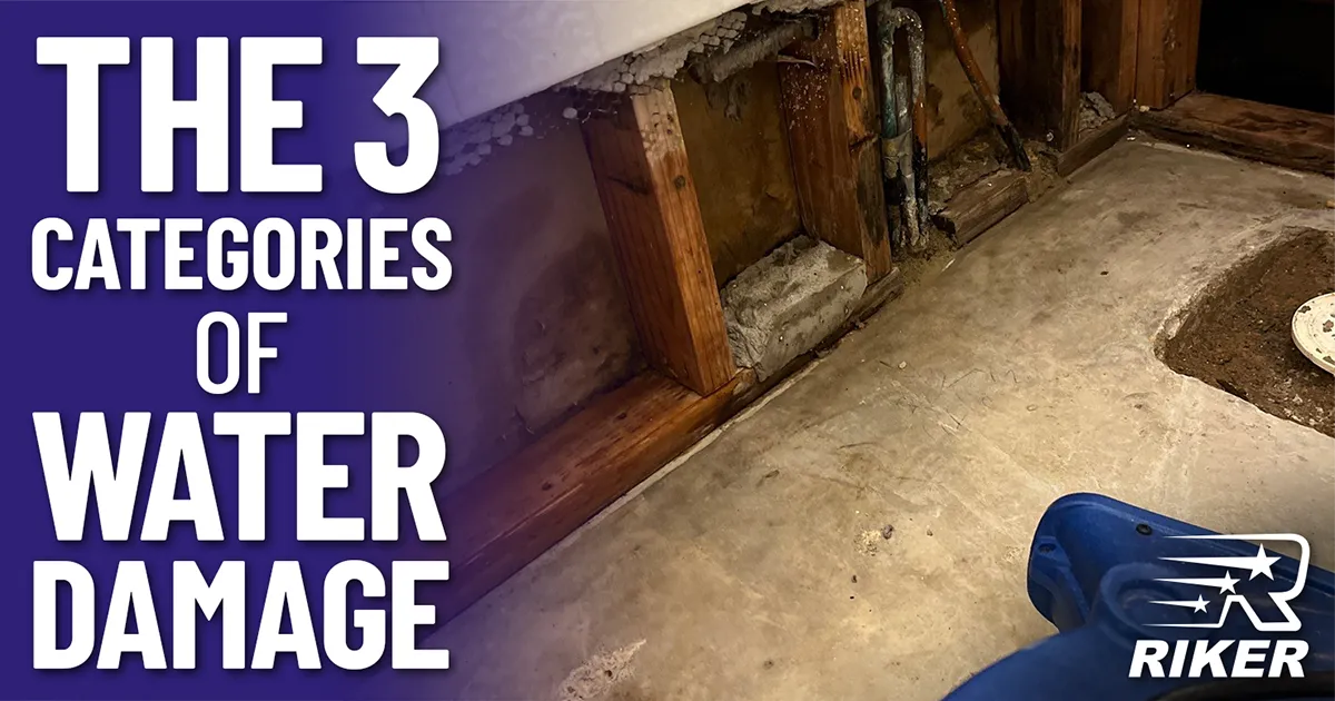 The Three Categories of Water Damage | Riker Home Services